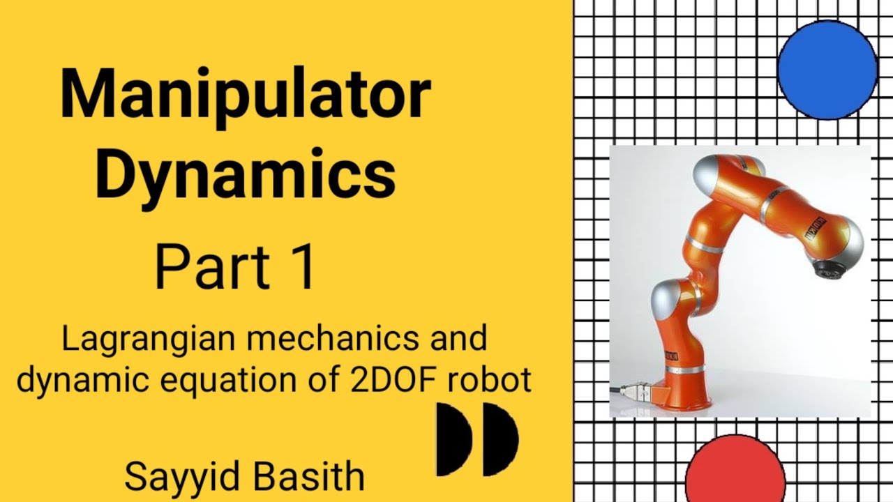 Manipulator Dynamics Part 1 (Module 5) - YouTube