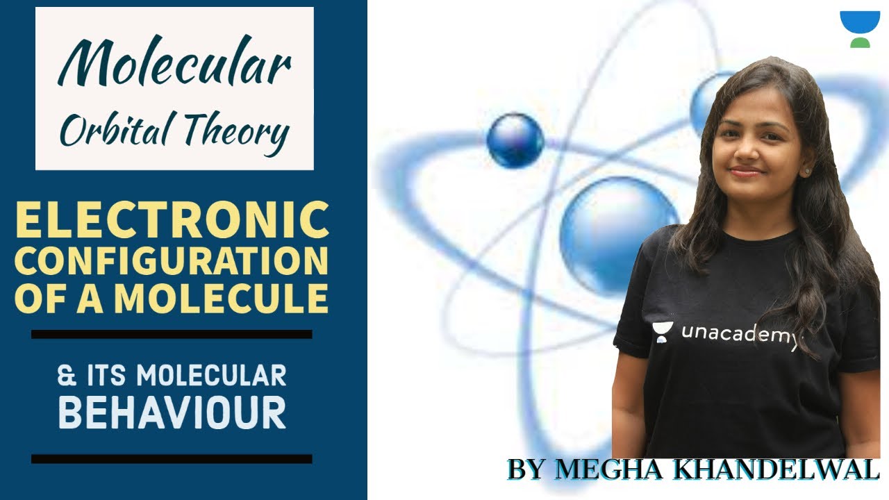 MOT: Electronic Configuration of a molecule & its Molecular Behaviour ...