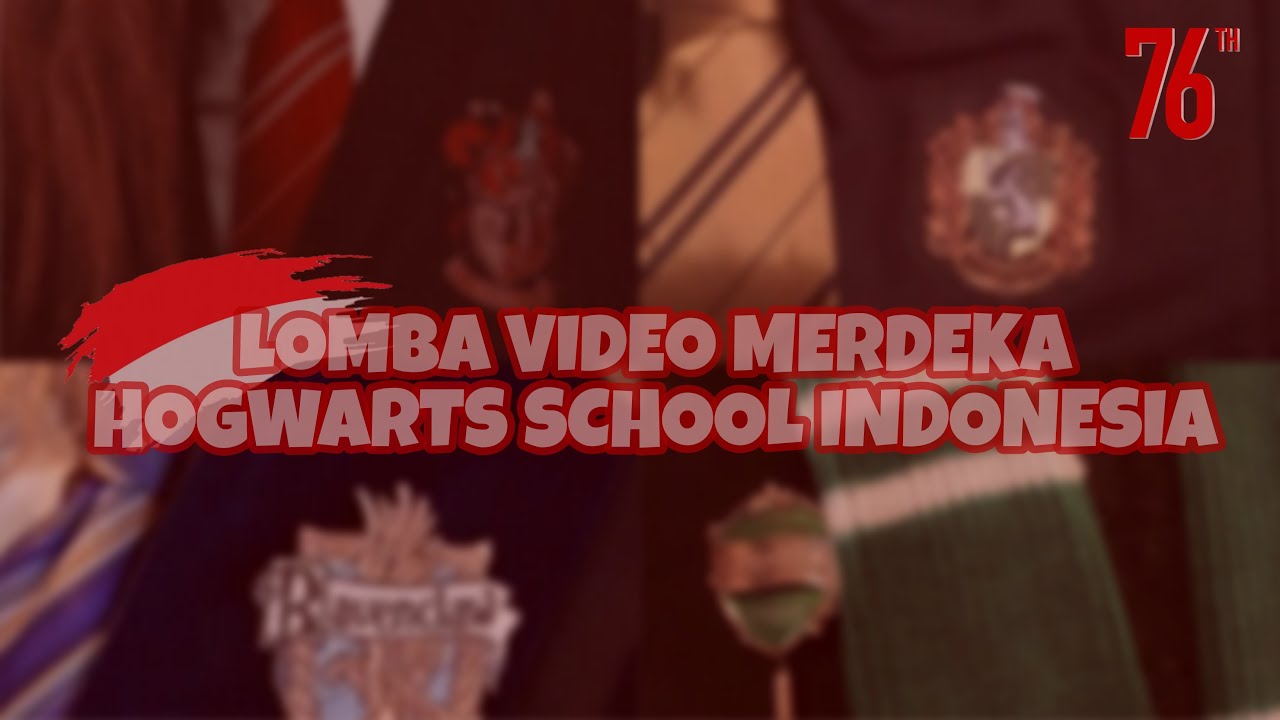 LOMBA VIDEO MERDEKA || HUT KEMERDEKAAN REPUBLIK INDONESIA || HOGWARTS ...