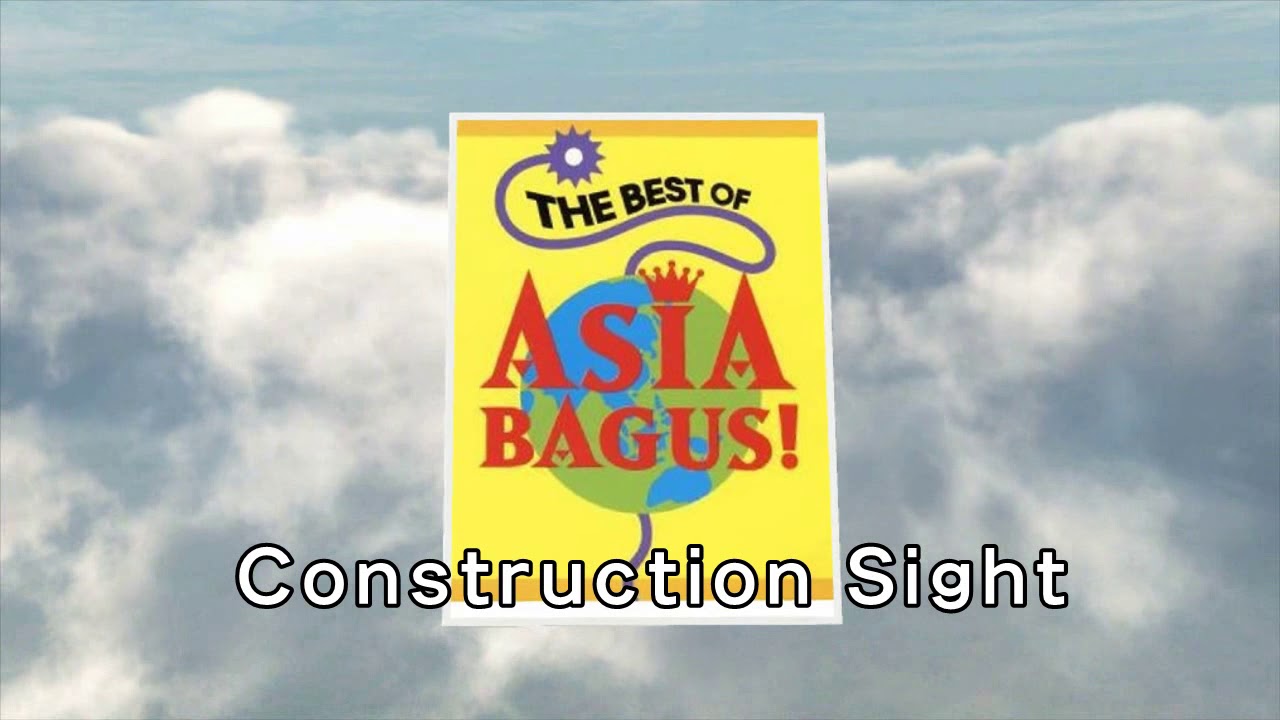 THE BEST OF AsiA☆BAGUS！（🎵7）🎤Construction🚀Sight - YouTube