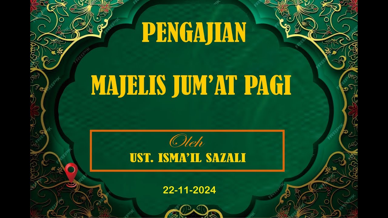🔴LIVE PENGAJIAN MAJELIS JUM'AT PAGI AL KHOIROT UST. ISMAIL SAZALI - YouTube