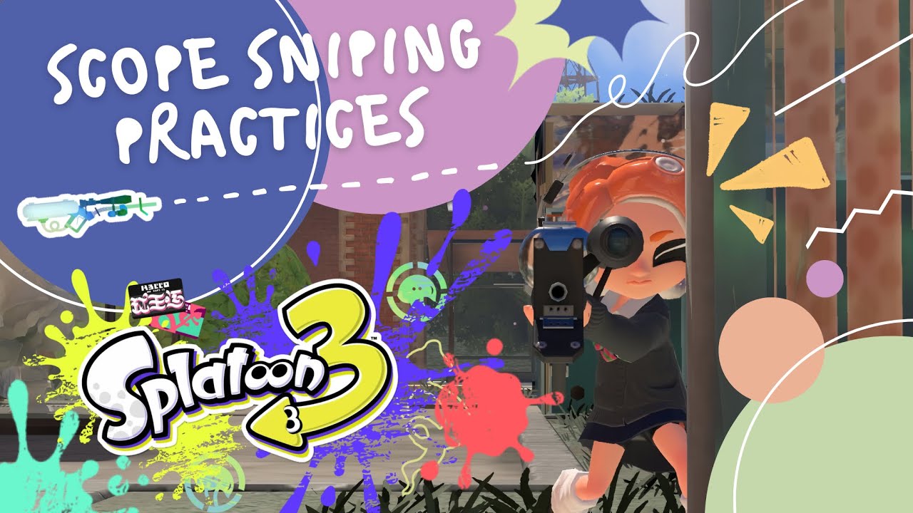 20 Practices to ENHANCE Your SCOPE Sniping SKILLS【Splatoon 3 | 斯普拉遁3 ...