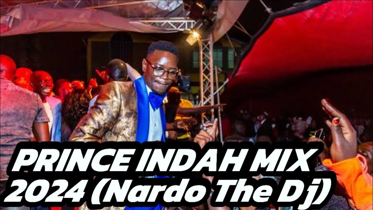 NEW LATEST PRINCE INDAH MIX 2024 NYAR JADUOUD OSIEPE MUMMY CHULO #luo # ...