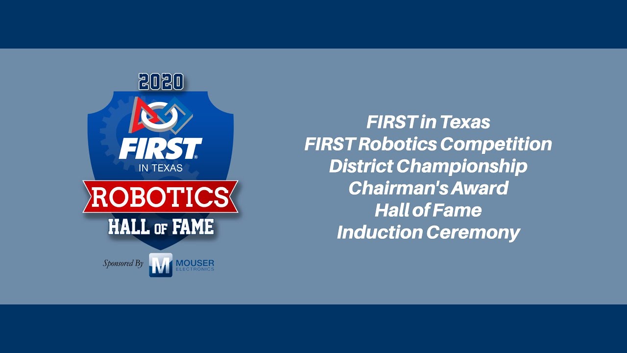 FIRST in Texas Robotics Hall of Fame 2020 sponsored by Mouser ...