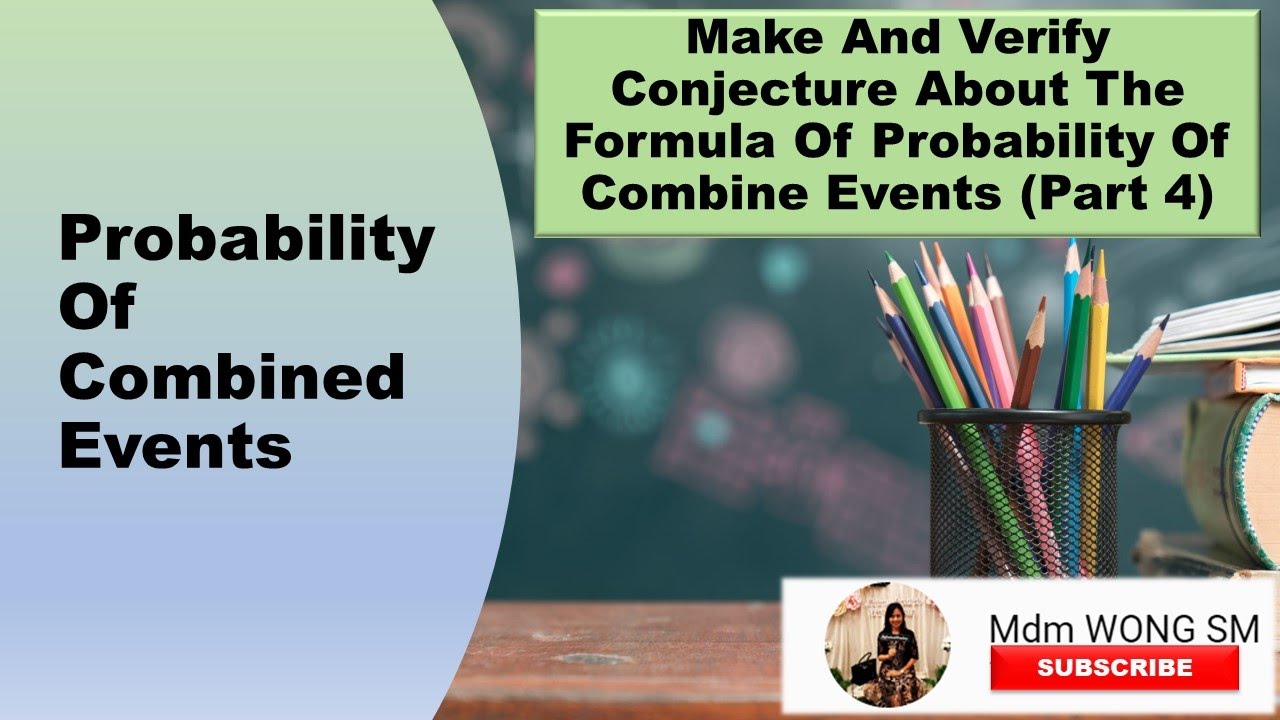 Probability- Make and verify conjecture about the formula of ...