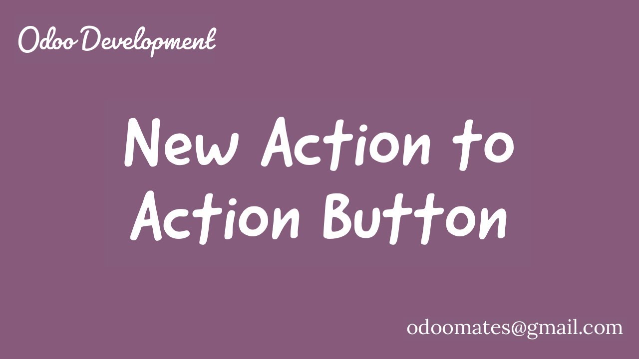 Add New Action To Action Button In Odoo Youtube