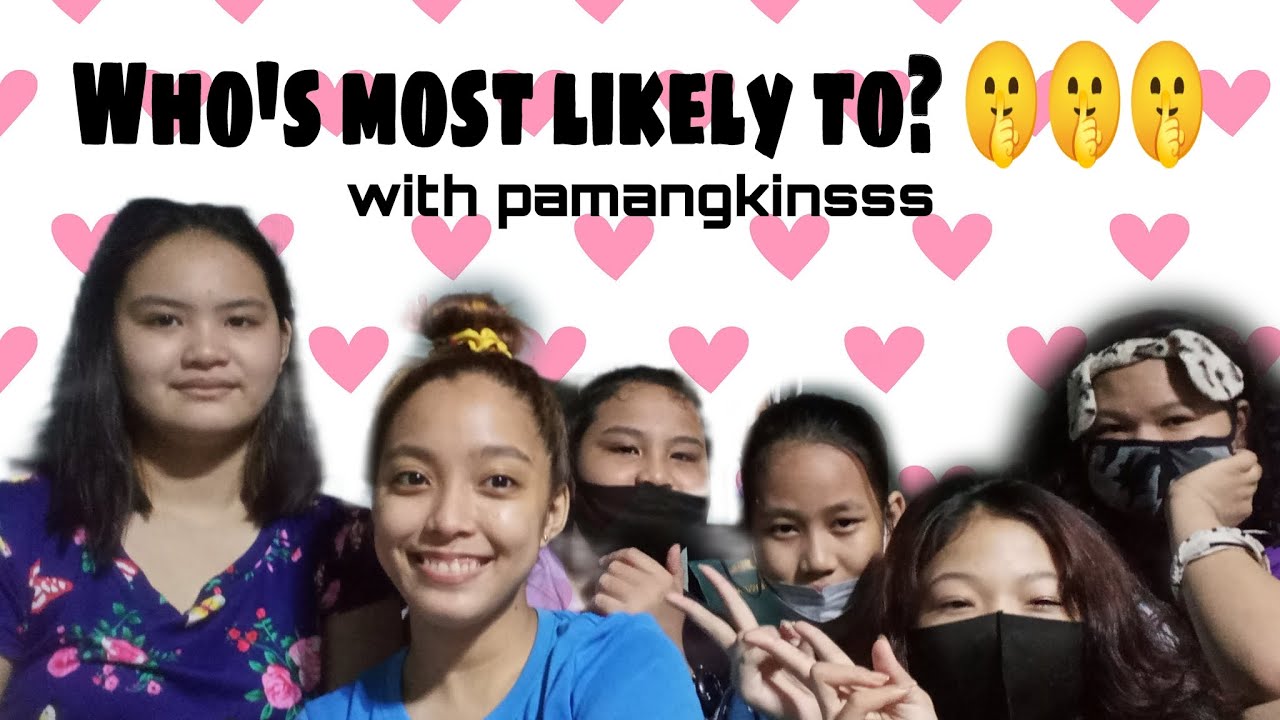 Who's most likely to with pamangkins - YouTube