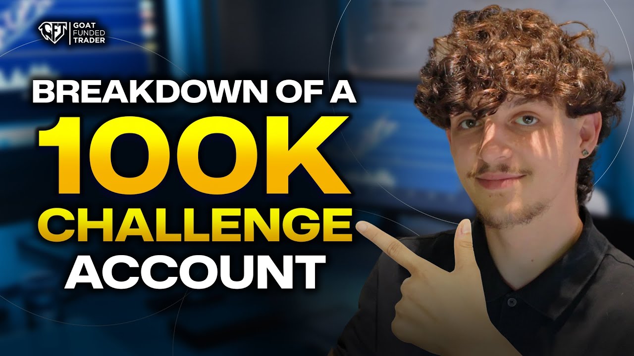 Breakdown of a 100k Challenge Account - YouTube