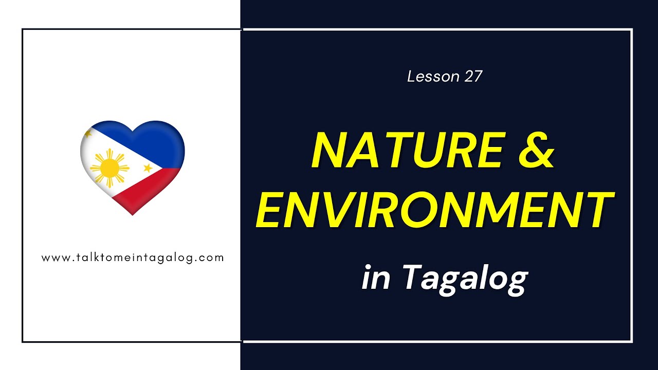 NATURE and ENVIRONMENT in Tagalog | Learn Tagalog for Beginners - YouTube