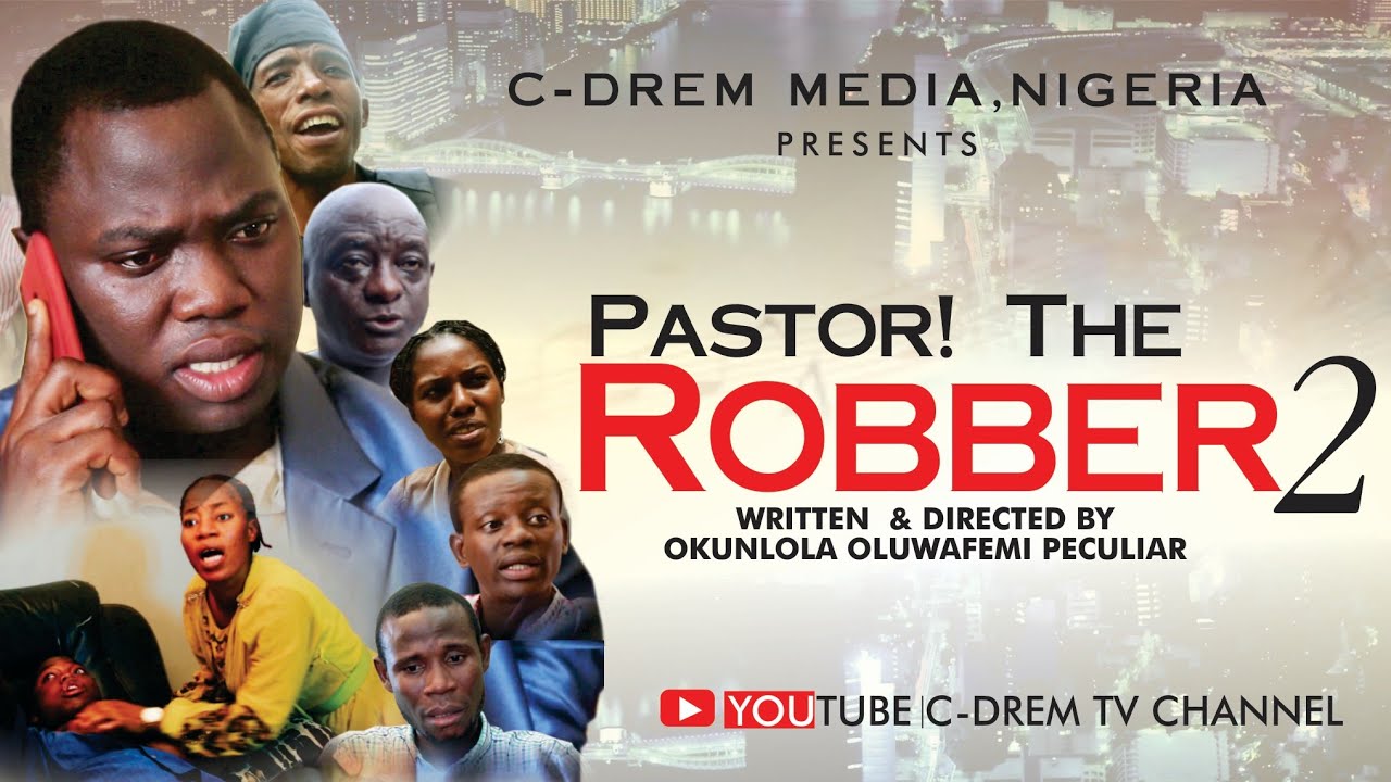 PASTOR! THE ROBBER 2 | Written and Directed by Okunlola Oluwafemi ...