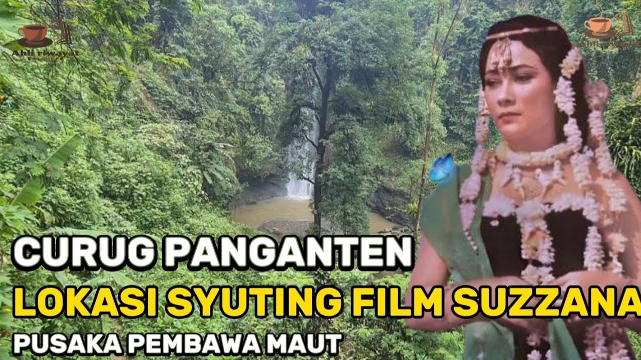 CURUG PANGANTEN..! Lokasi Tempat Syuting Film Suzzana di Curug Pengantin Bandung Barat - YouTube