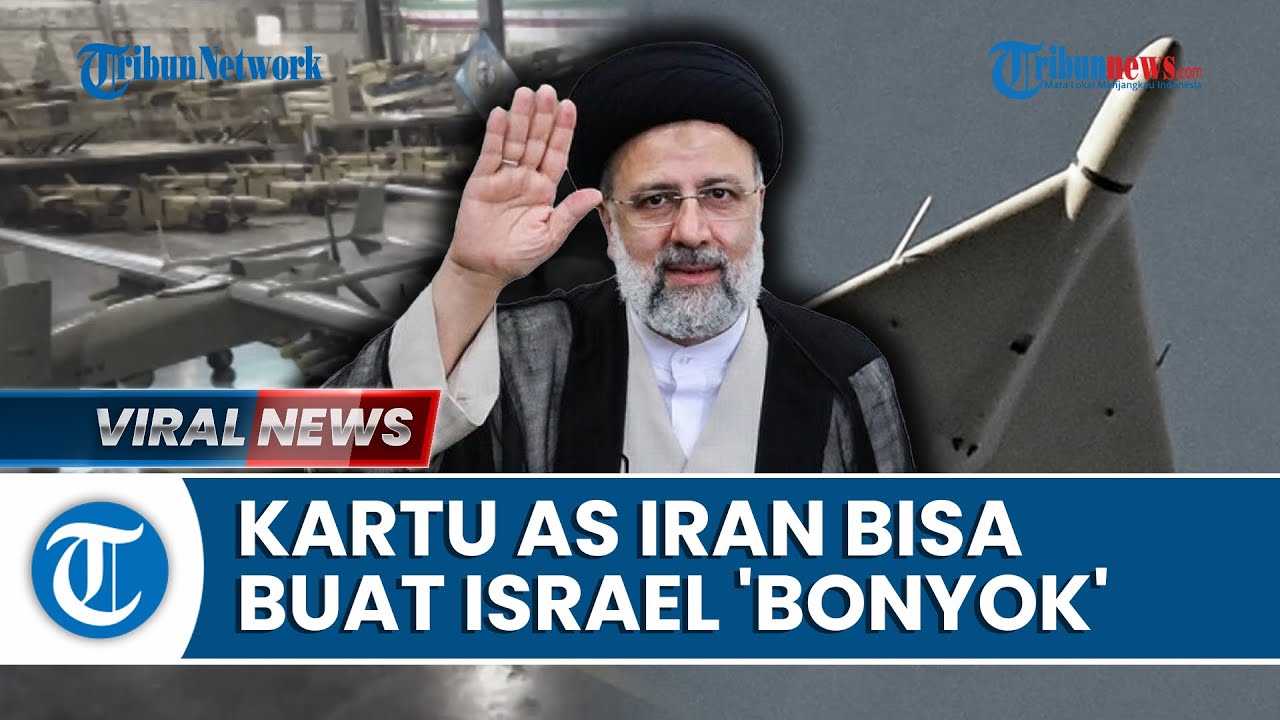 'Kartu As' Militer Iran yang Diyakini Bisa Buat Israel Babak Belur ...