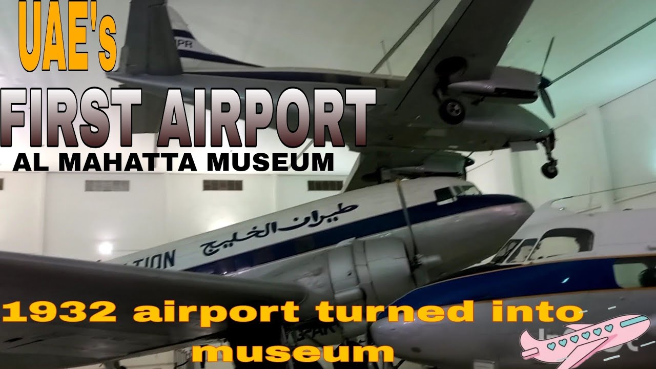 🇦🇪 UAE's first Airport 🛫 இப்போது ஷார்ஜாவில் al mahatta museum ஆக உள்ளது ...