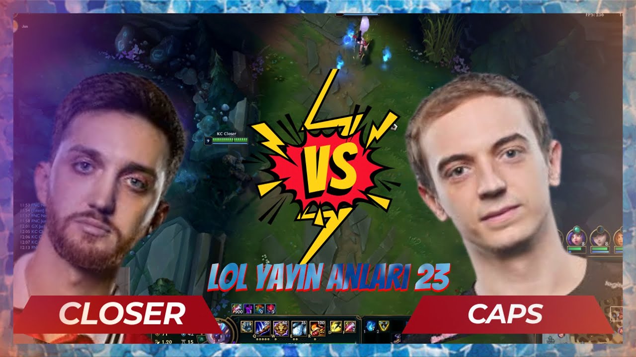 CLOSER VS CAPS / LOL YAYIN ANLARI 23 - YouTube