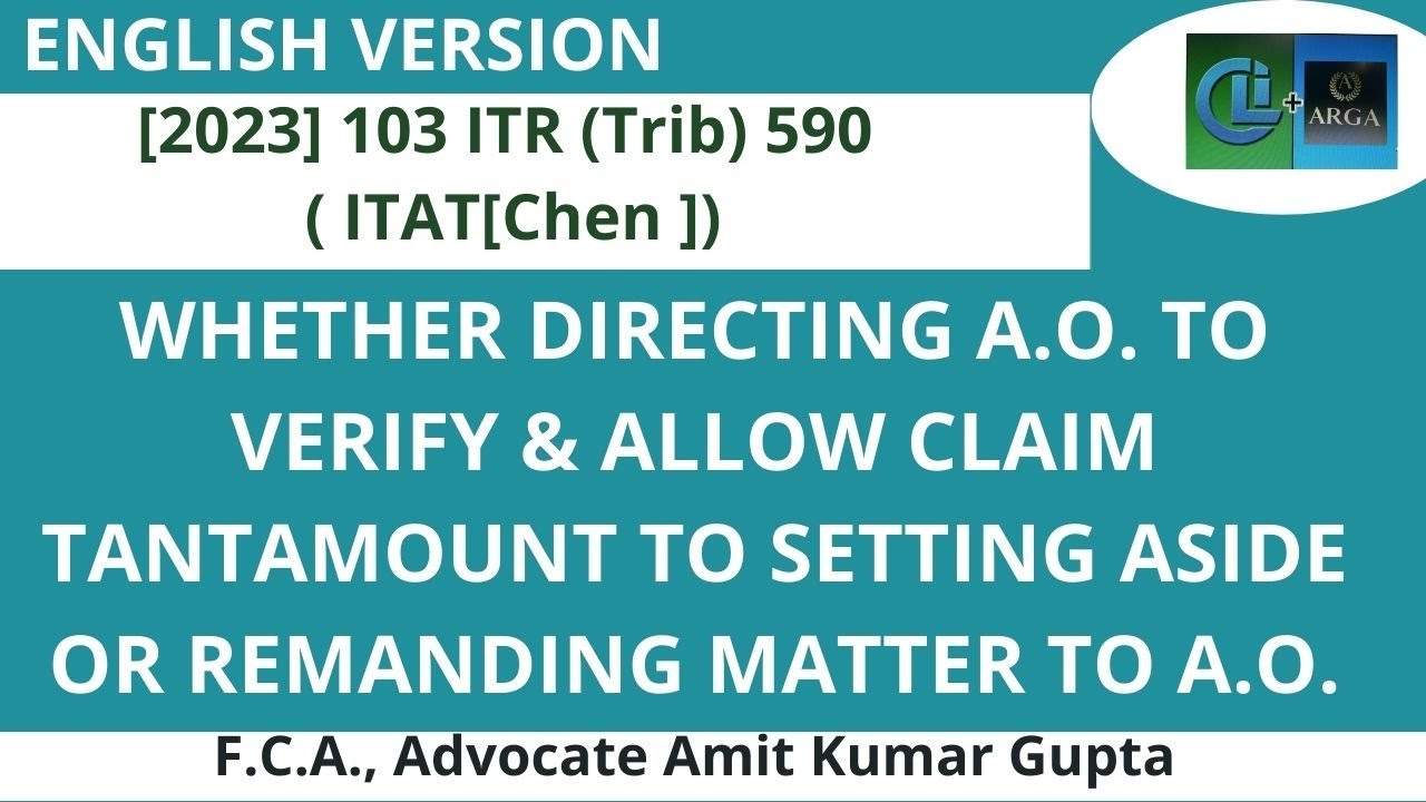 WHETHER DIRECTING A.O. TO VERIFY & ALLOW CLAIM TANTAMOUNT TO SETTING ...