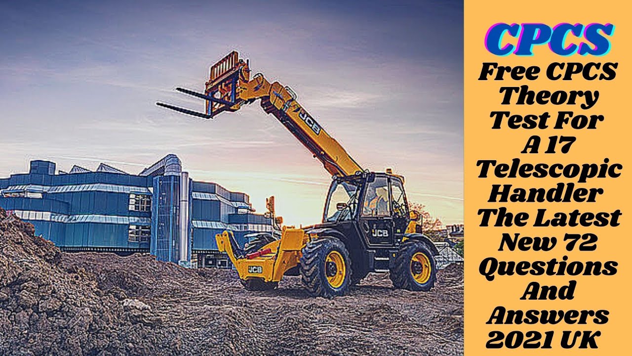 Ace Your Telehandler Test! Free CPCS A17 Prep (UK 2024): Dominate 72 Q ...