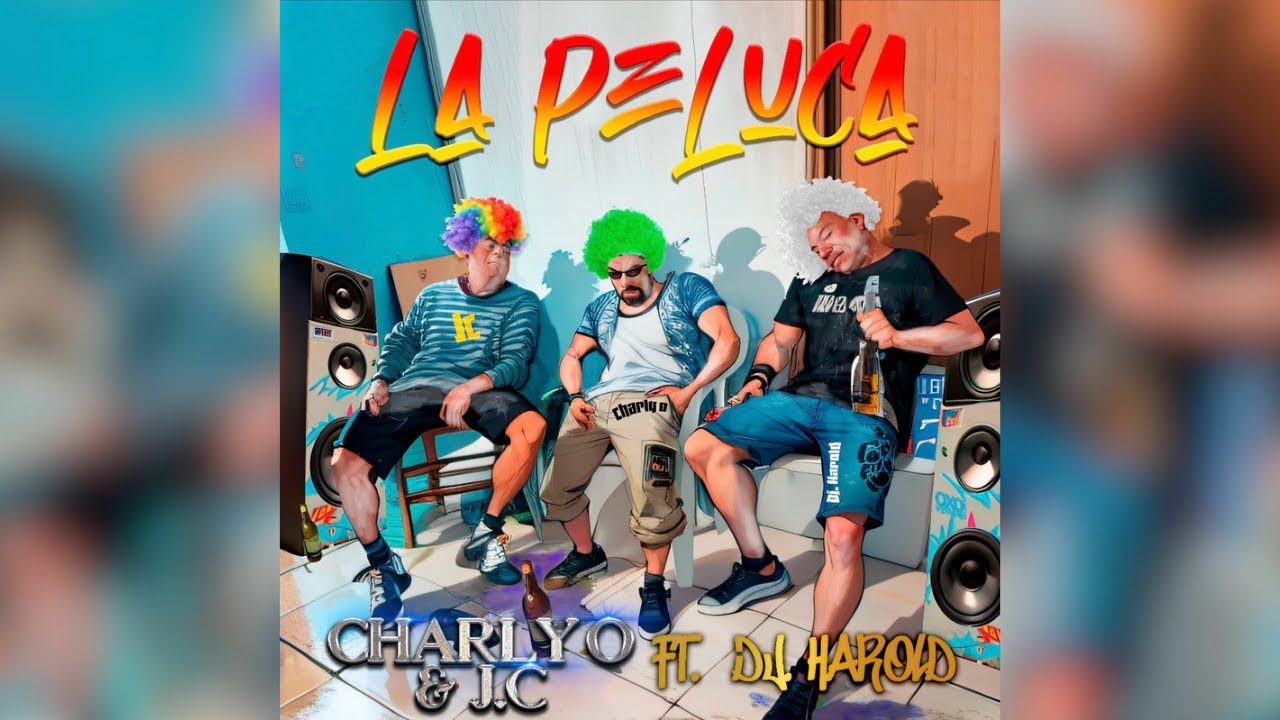 La Peluca - Charly O & JC feat. Dj Harold - YouTube