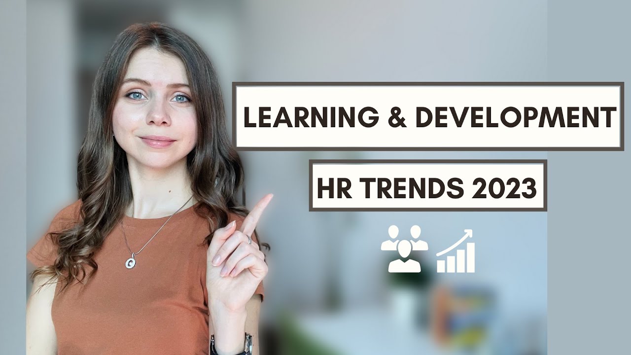 Learning and Development & HR Trends 2023 - YouTube