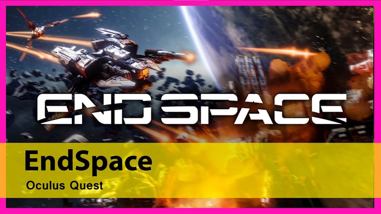 EndSpace Oculus Quest castellano juego arcade espacio exterior - YouTube