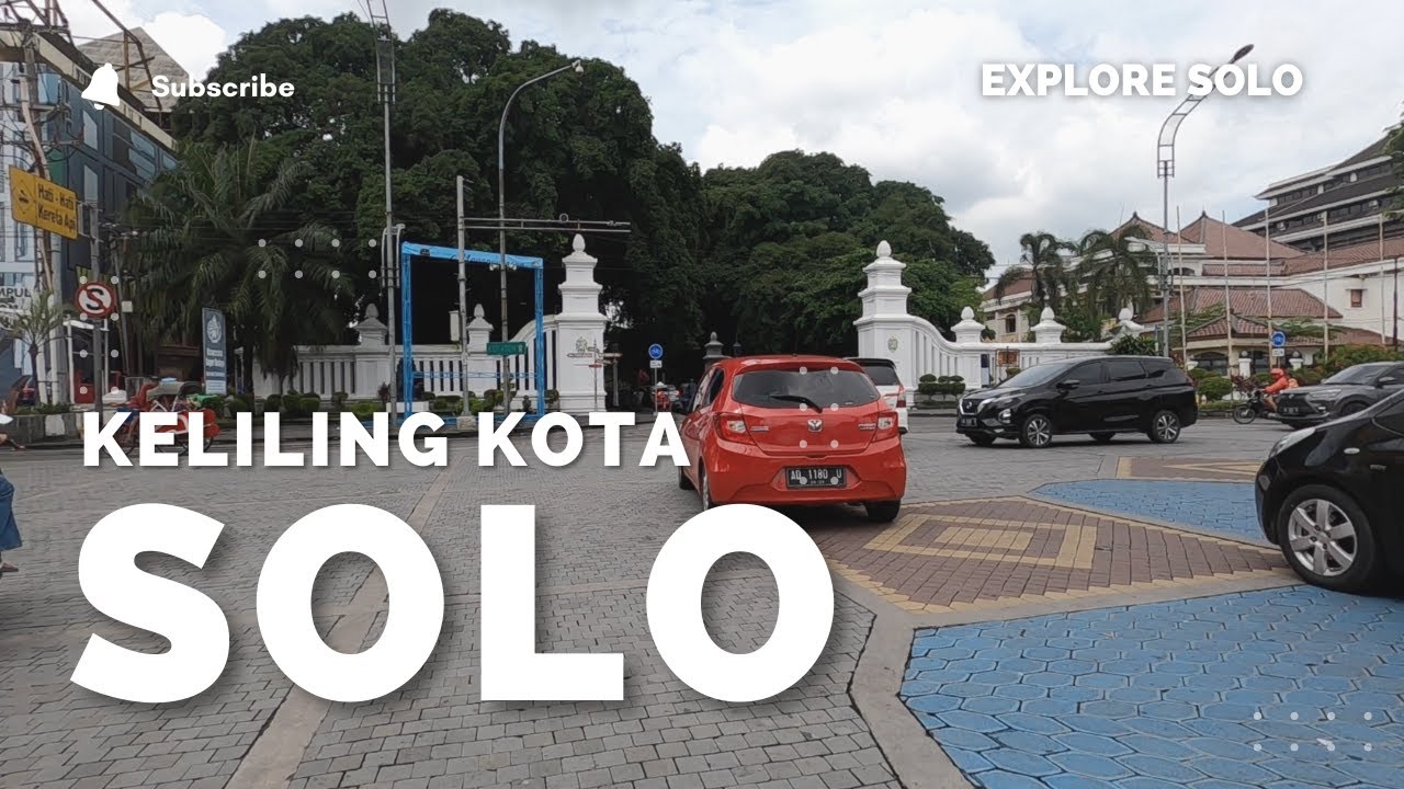 MENJELAJAHI SUASANA KOTA SOLO | DRIVING AROUND SOLO CITY INDONESIA ...