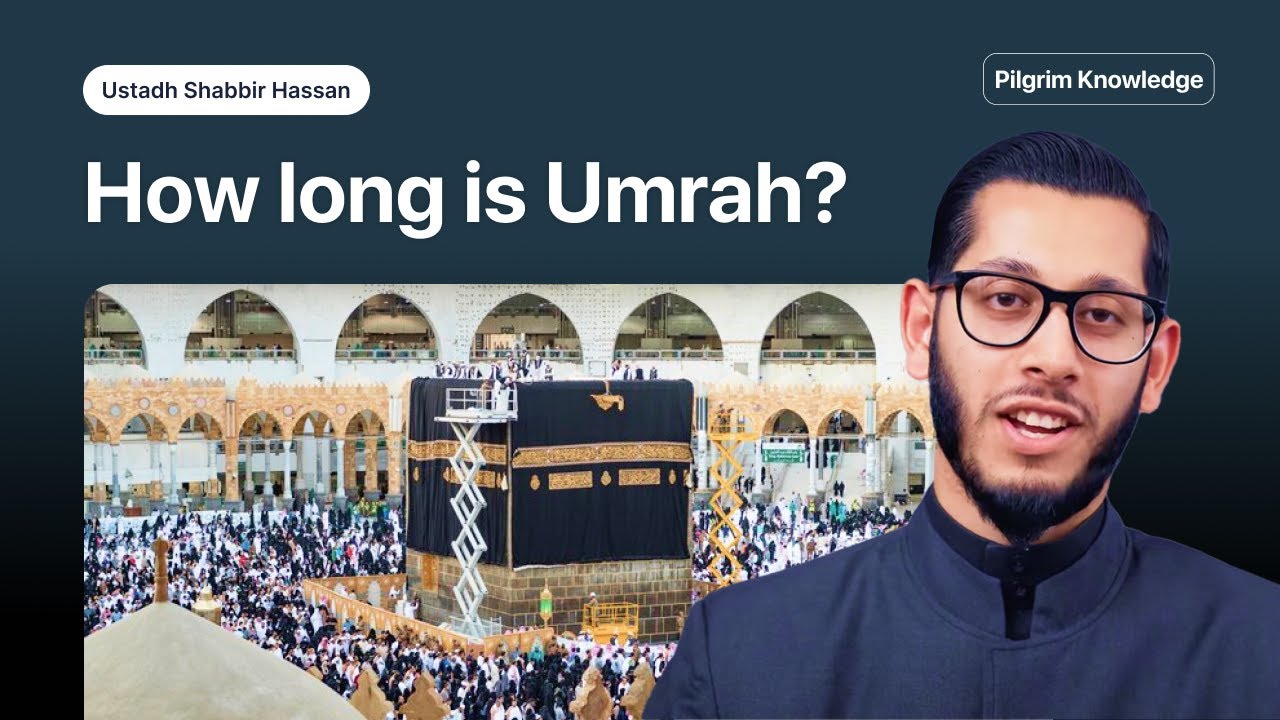 How Long Is Umrah YouTube