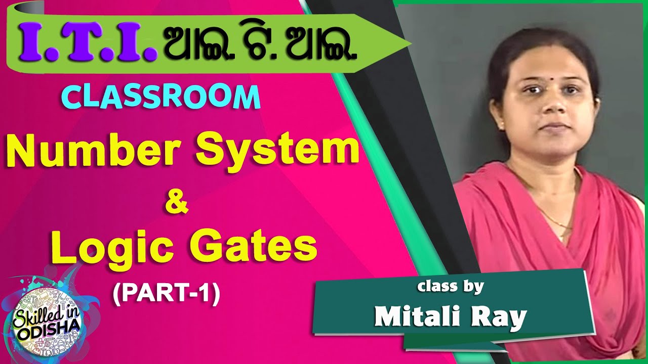 NUMBER SYSTEM & LOGIC GATES (PART-I) // Odisha ITI eCLASSROOM - YouTube
