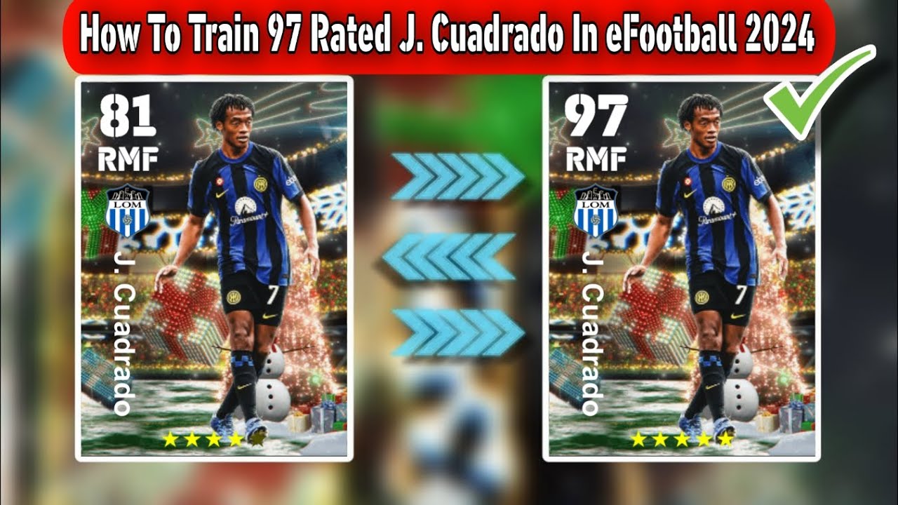 How To Train 97 Rated J. Cuadrado In eFootball 2024 Mobile | Cuadrado ...