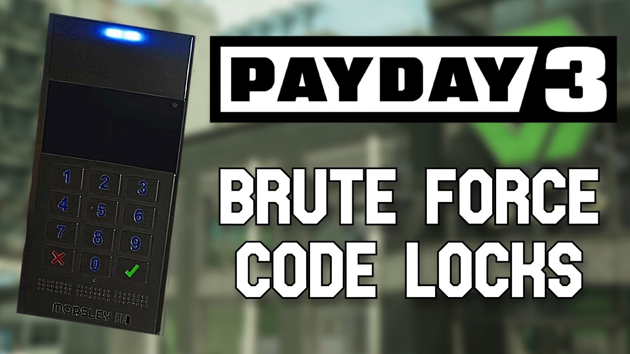 Brute Forcing Keypads/Codelocks - PAYDAY 3 Guide - YouTube