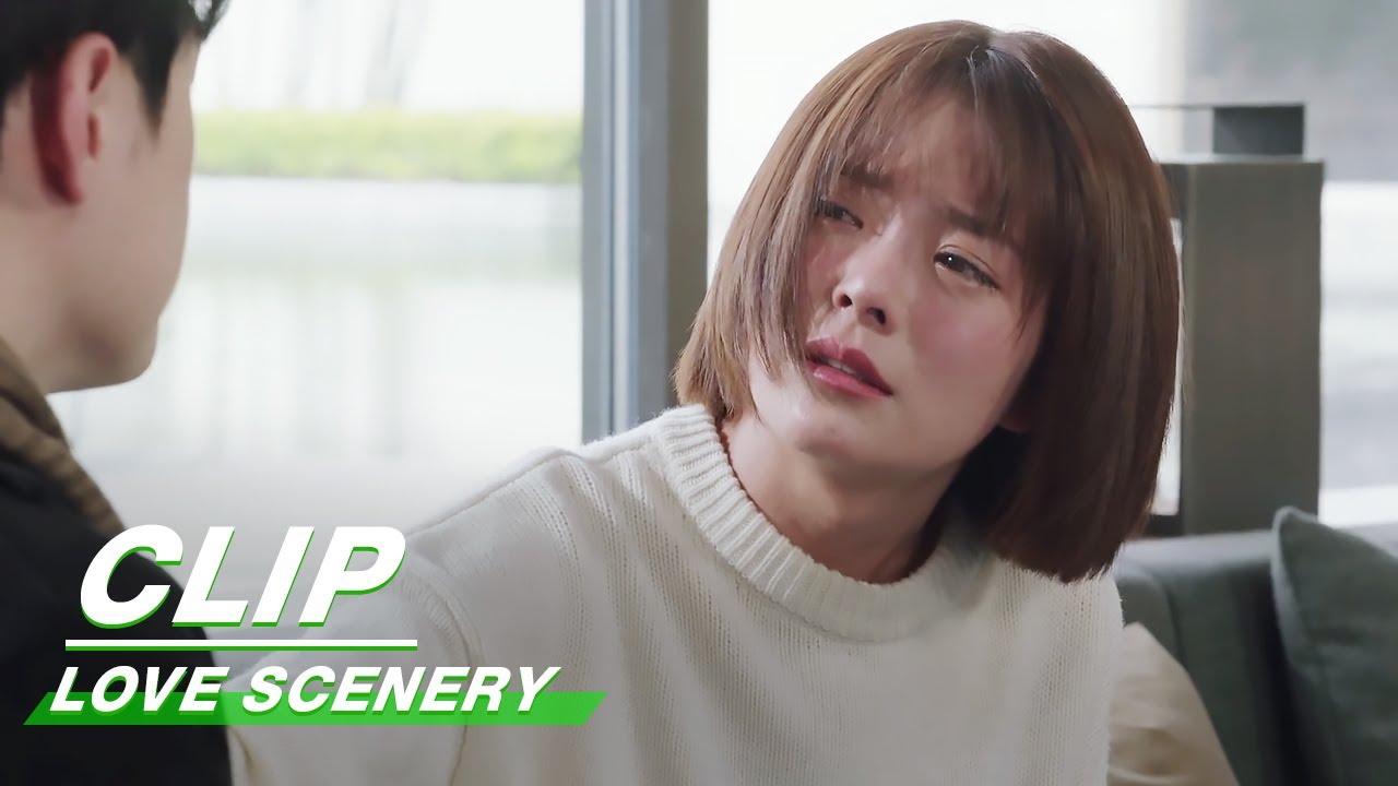 Clip: Ma Shanshan Breaks Down | Love Scenery EP25 | 良辰美景好时光 | iQiyi ...