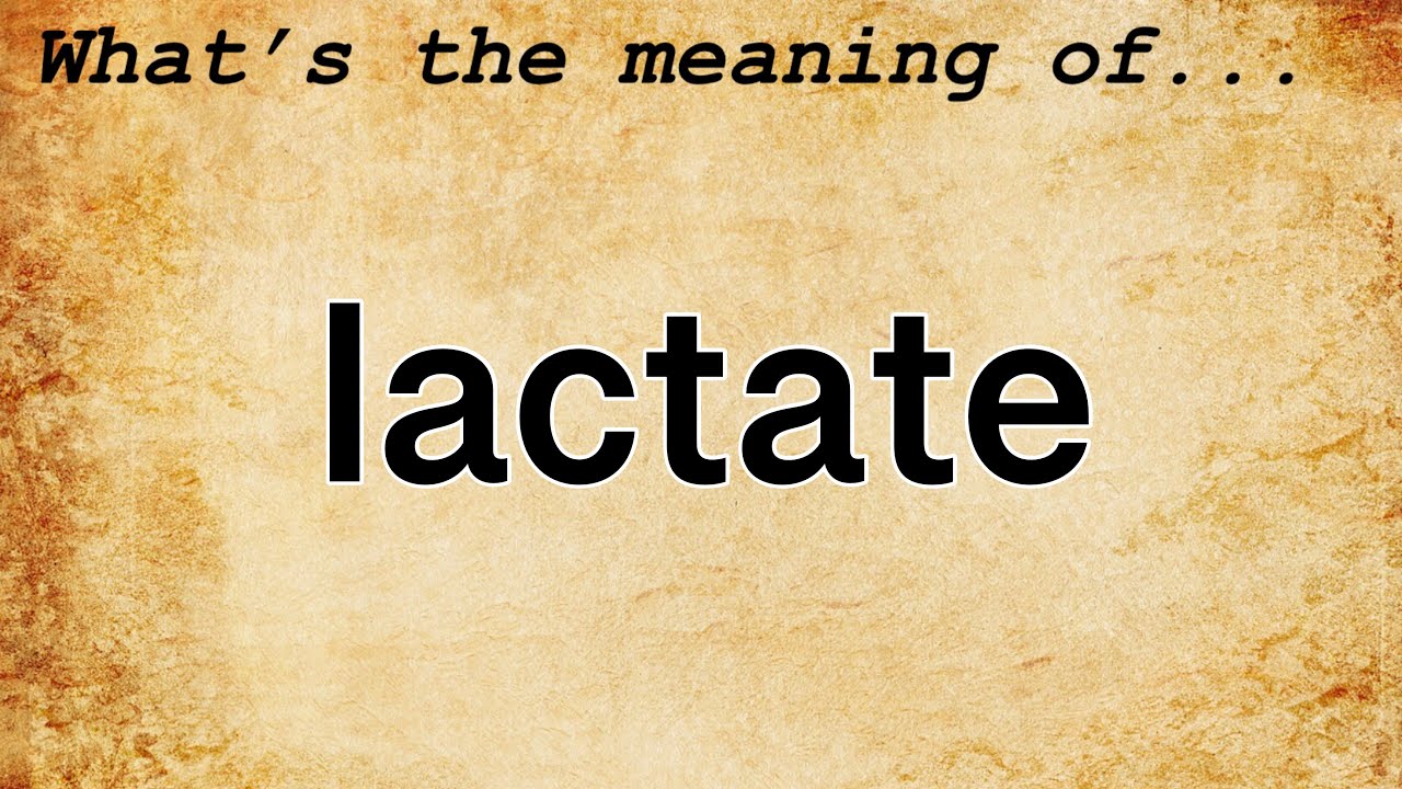 Lactate Meaning : Definition of Lactate - YouTube