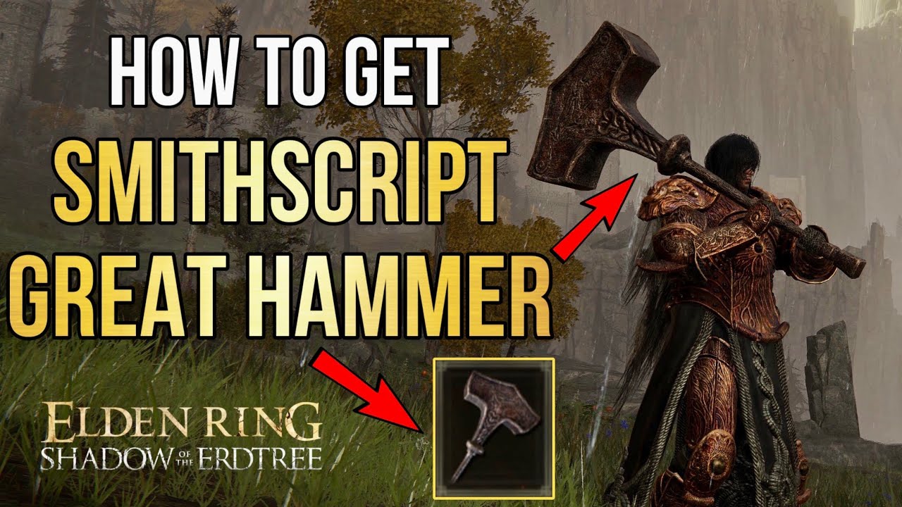 Elden Ring How to Get the Smithscript Great Hammer in the Shadow of the ...