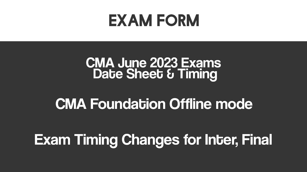 Exam Form and Date Sheet for June 2023 CMA Foundation, Intermediate and ...