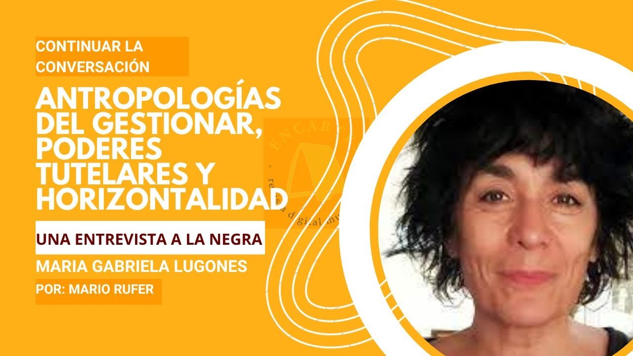 Entrevista a La Negra (María Gabriela) Lugones por Mario Rufer ...