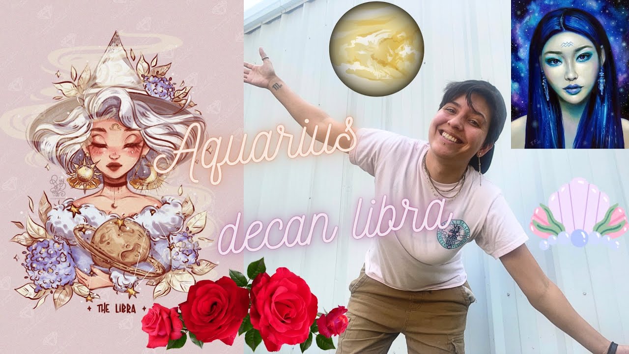 Aquarius in Libra (3rd decan) part 2! - YouTube