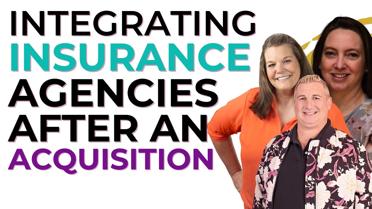 Integrating Insurance Agencies - After An Acquisition - YouTube