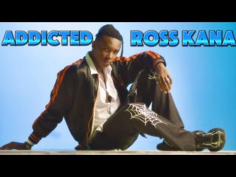 addicted _ ross kana (official video) - YouTube