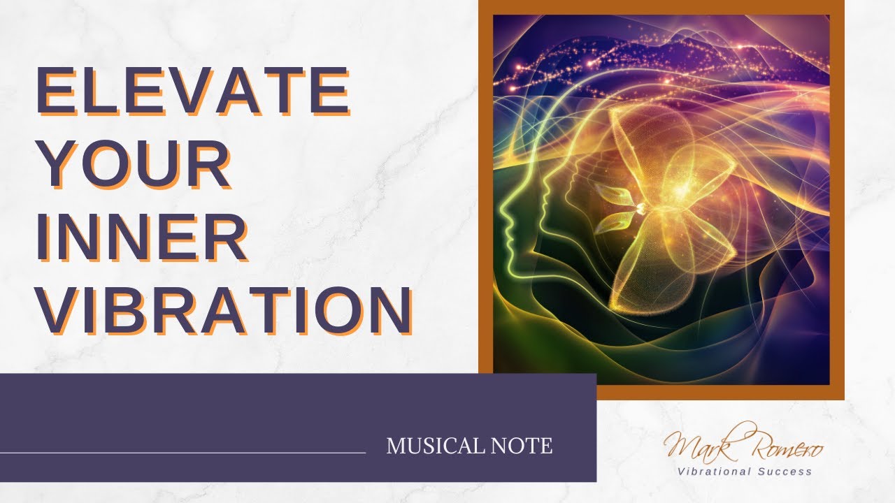 A Musical Note To Elevate Your Inner Vibration - YouTube