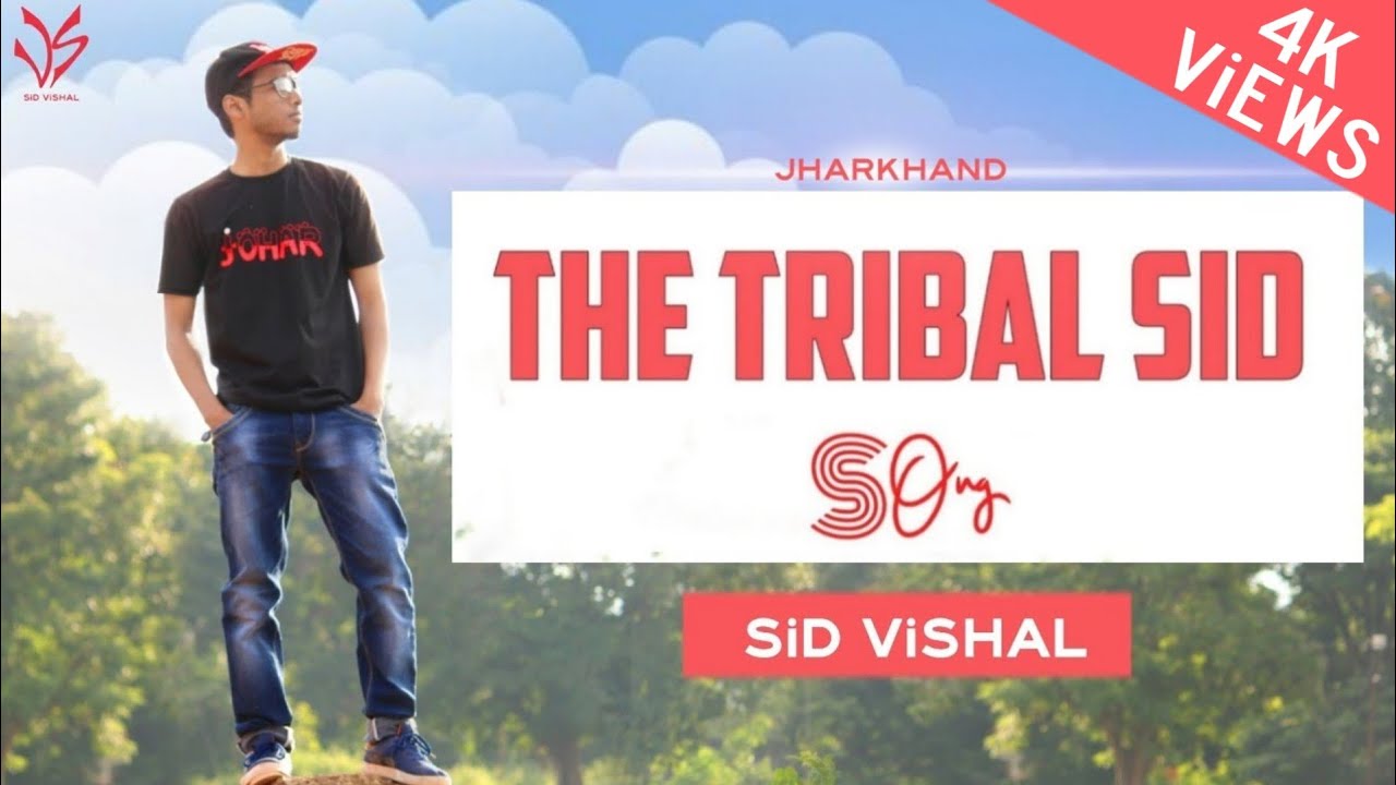 THE TRIBAL SiD ( RAP SONG ) SiD ViSHAL || Prod : FUZOREN BEATZ || JHARKHAND HIP HOP ( CHAIBASA ...