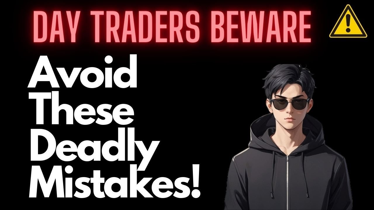 Discover The Top 10 Deadly Day Trading Mistakes To Avoid - YouTube
