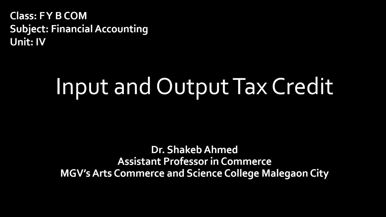 FYBCOM FINANCIAL ACCOUNTING GST Input & Output Tax Credit - YouTube