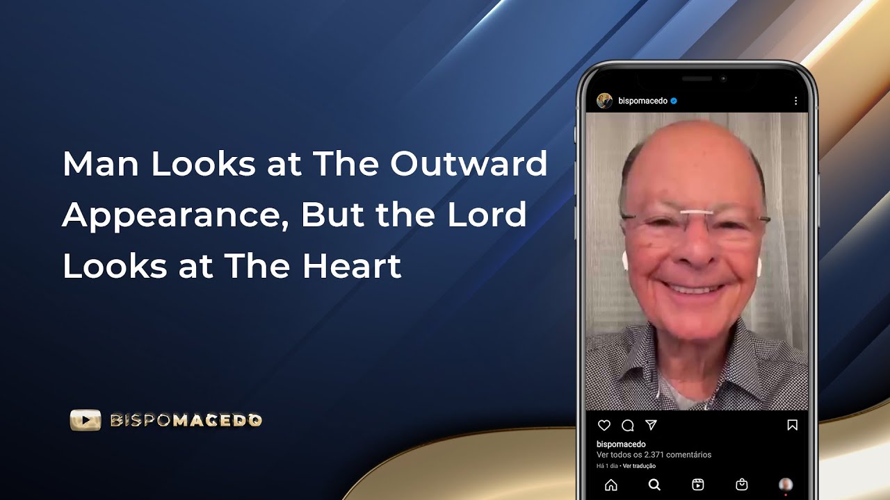 Man Looks at The Outward Appearance, But the Lord Looks at The Heart ...