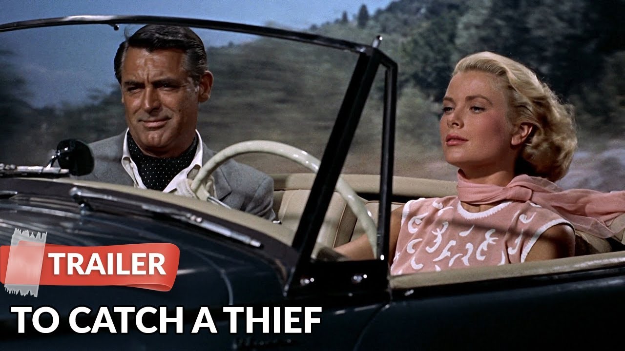 To Catch A Thief 1955 Trailer Hd Cary Grant Grace Kelly Youtube