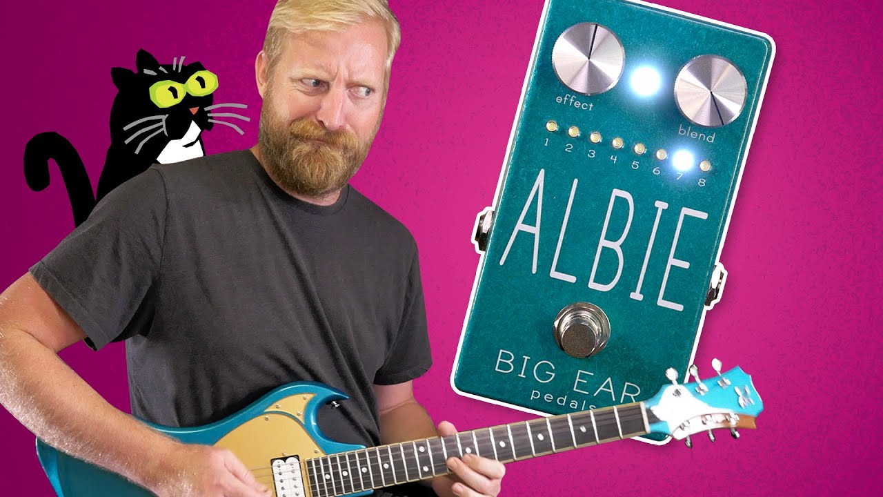 BIG EAR pedals ALBIE! - a "Curated" Multi-Effect packed full of weird ...