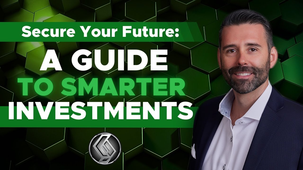 Secure Your Future: A Guide To Smarter Investments - YouTube