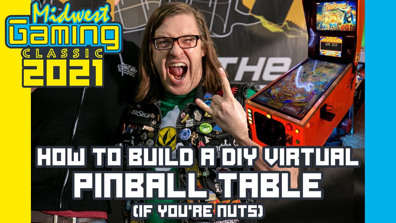 MGC 2021: How to Build a DIY Virtual Pinball Table w/ Ty Christian ...