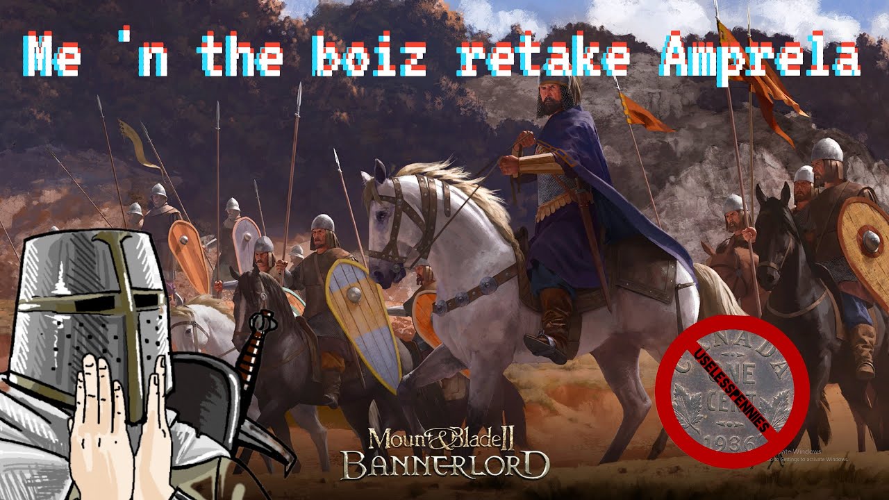 Me 'n the Boiz retake Amprela - Mount and Blade II Bannerlord (NO ...