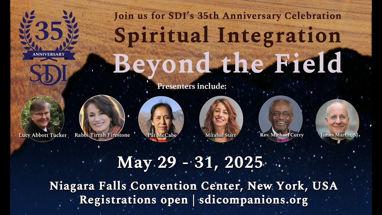 2025 SDI Conference Presenters - Spiritual Integration Beyond the Field - May 29-31 - YouTube