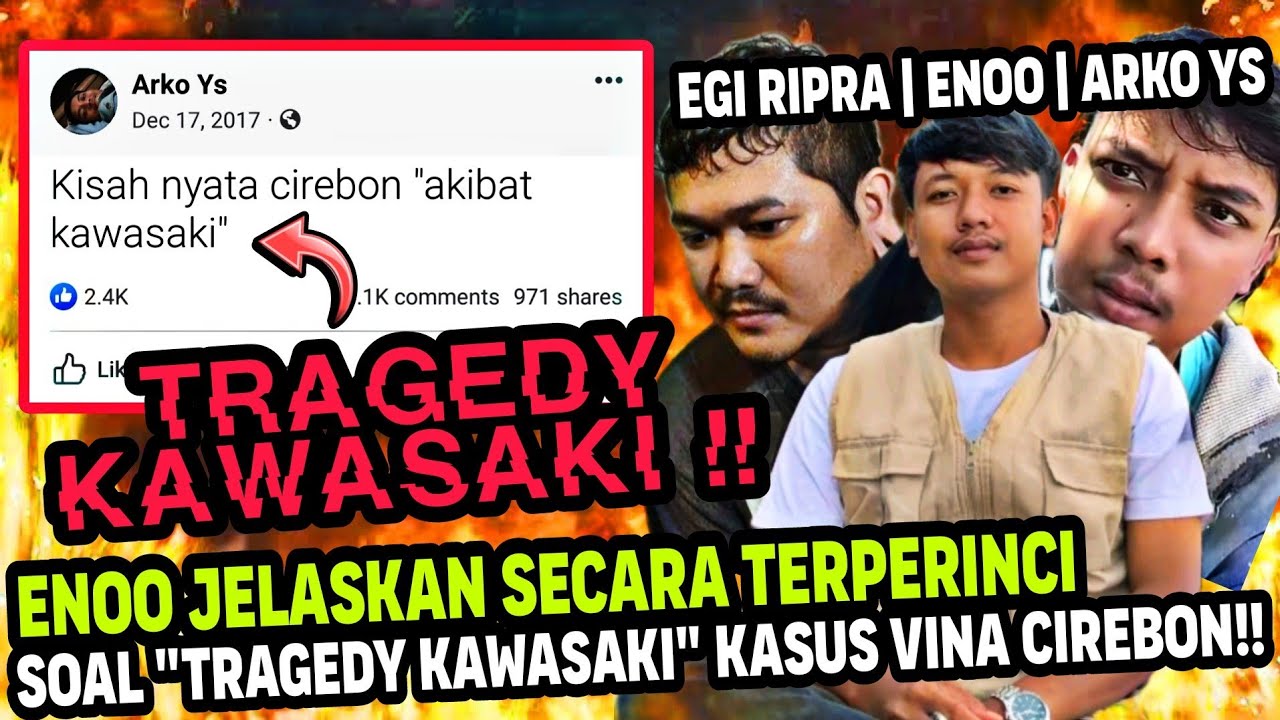 PENJELASAN LENGKAP TR4G3DY KAWASAKI KASUS VINA CIREBON OLEH ENOO ADIK ...