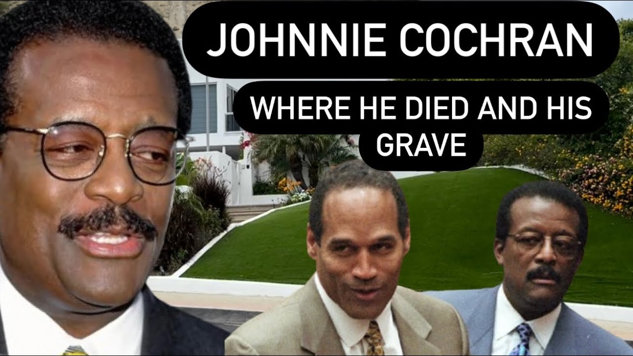 JOHNNIE COCHRAN Where He Died & His Grave | OJ SIMPSON DREAM TEAM ...