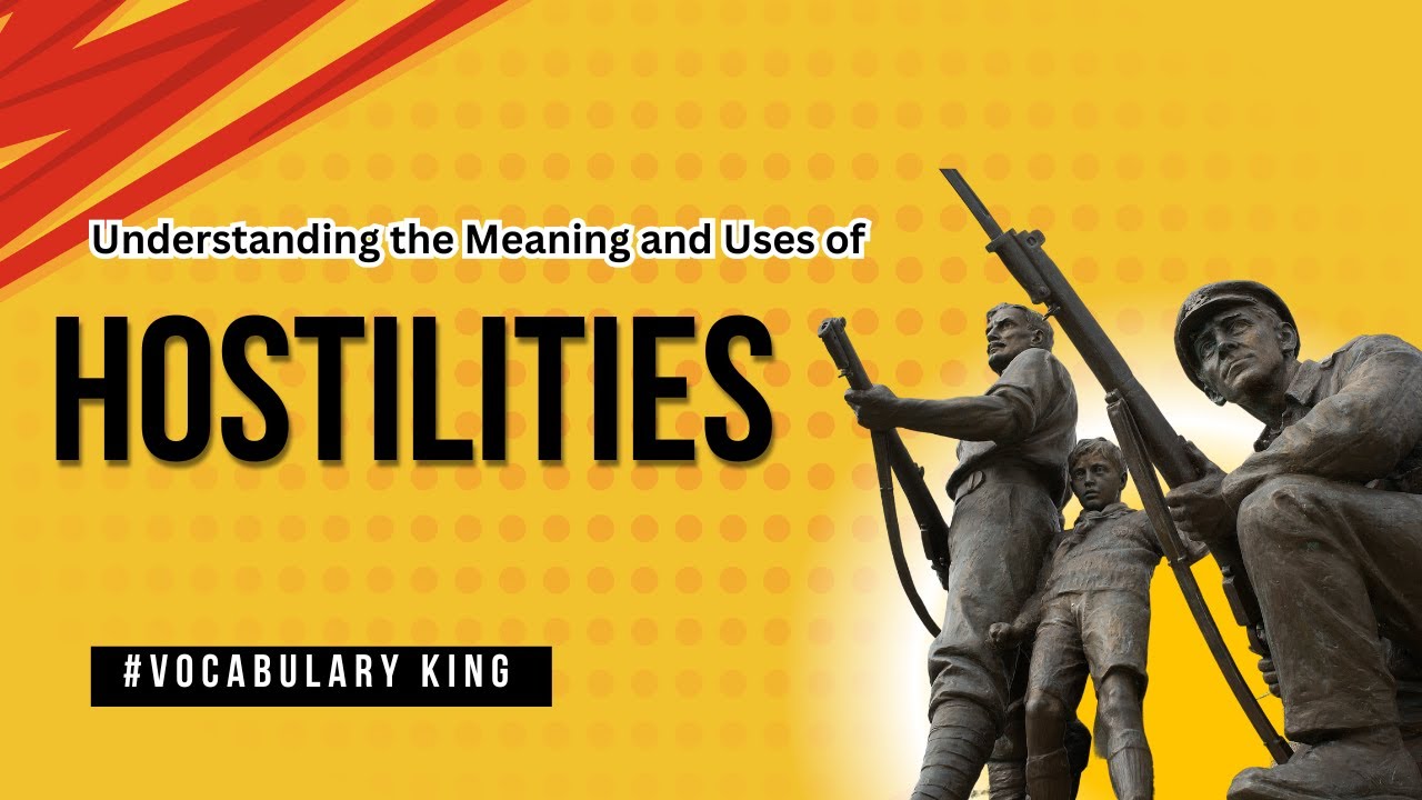 hostilities meaning and example sentences - YouTube